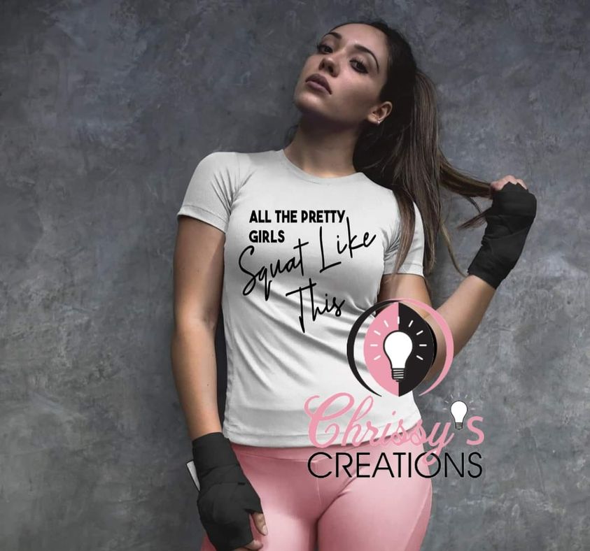 All The Pretty Girls Squat Like This Chrissys Creations Llc